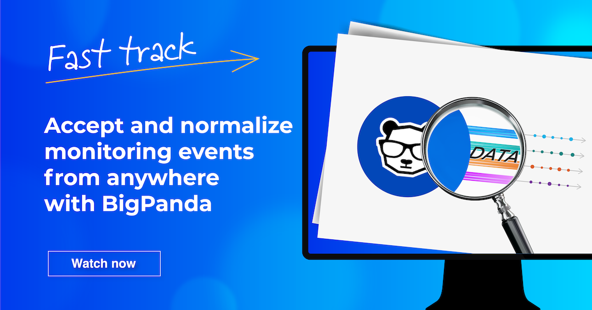 Accept and normalize IT monitoring events from anywhere | BigPanda