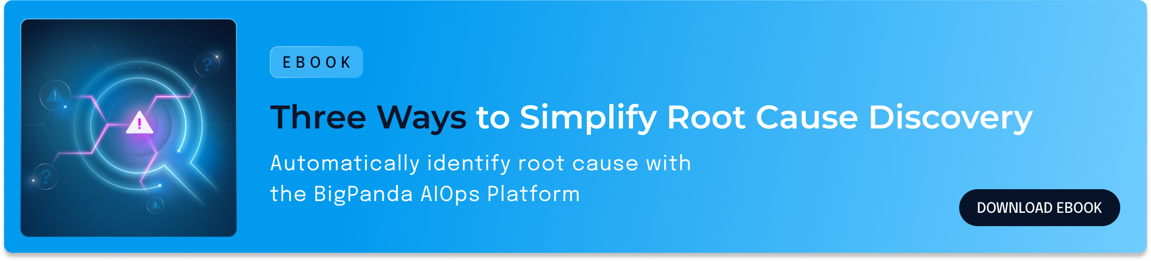 Automated Root Cause Analysis Tool for IT Ops | BigPanda