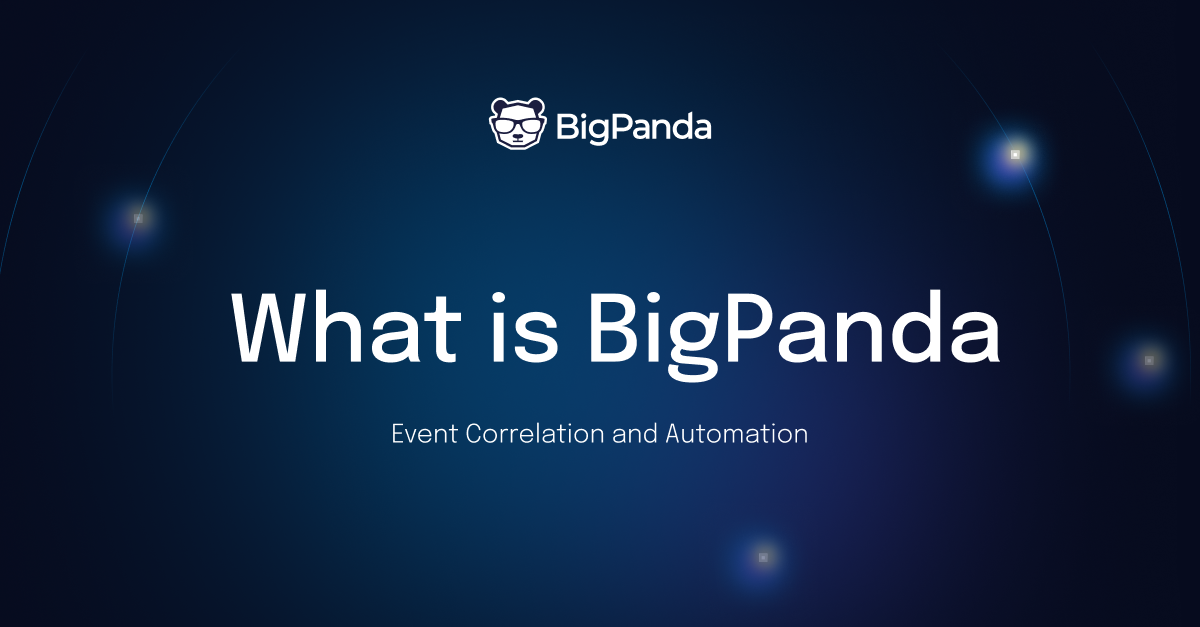 IT Ops Event Correlation and Automation Platform | BigPanda