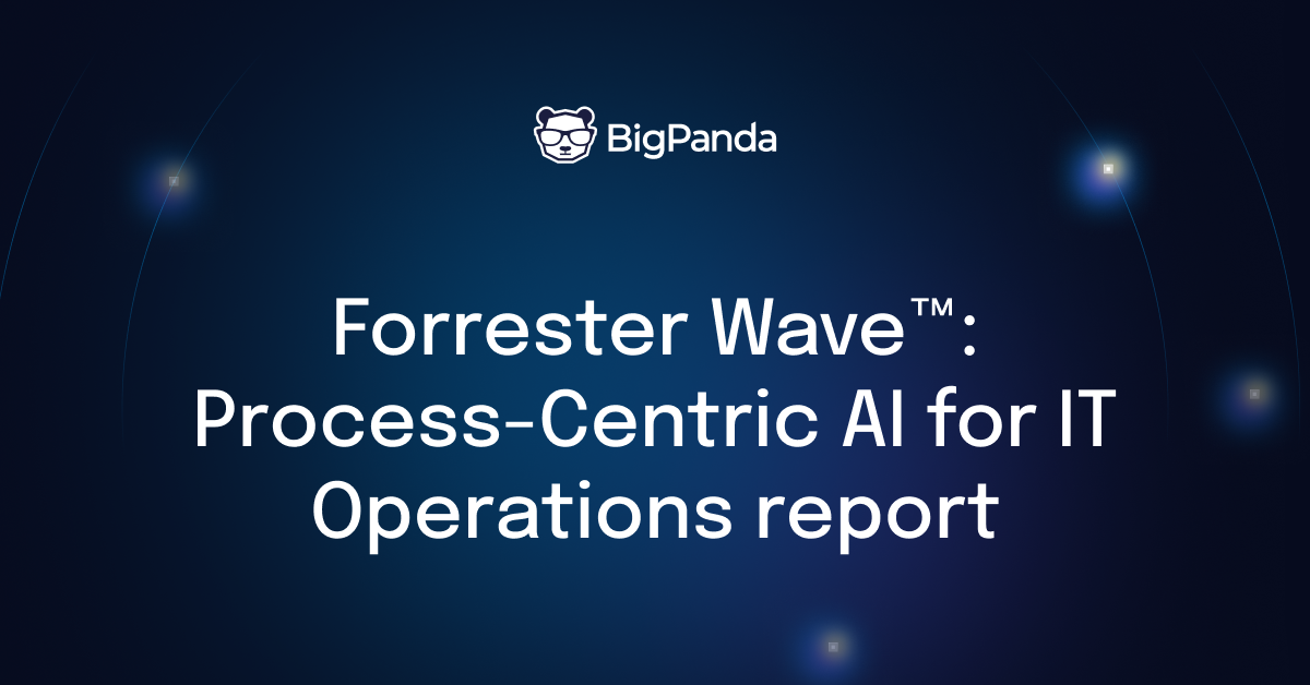 Forrester Wave™: Process-centric AI for IT Operations report | BigPanda Forrester Wave™: Process-centric AI for IT Operations report | BigPanda